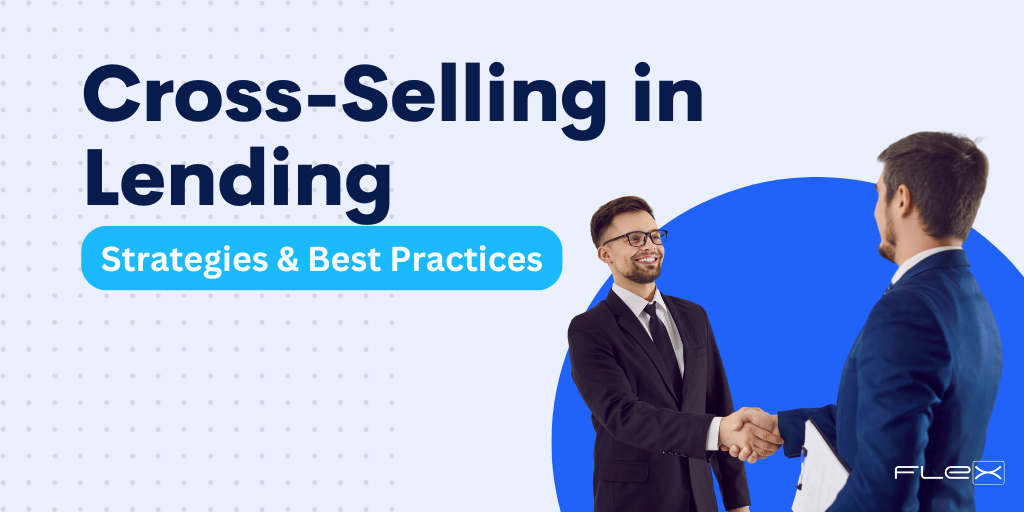 Ultimate Guide to Cross-Selling in the Lending Process